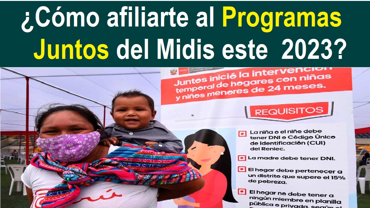 ¿Cómo afiliarte al Programa Juntos del Midis este 2023?
