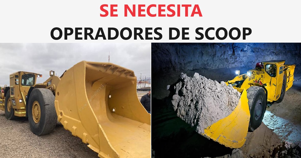 SE NECESITA OPERADORES DE SCOOP