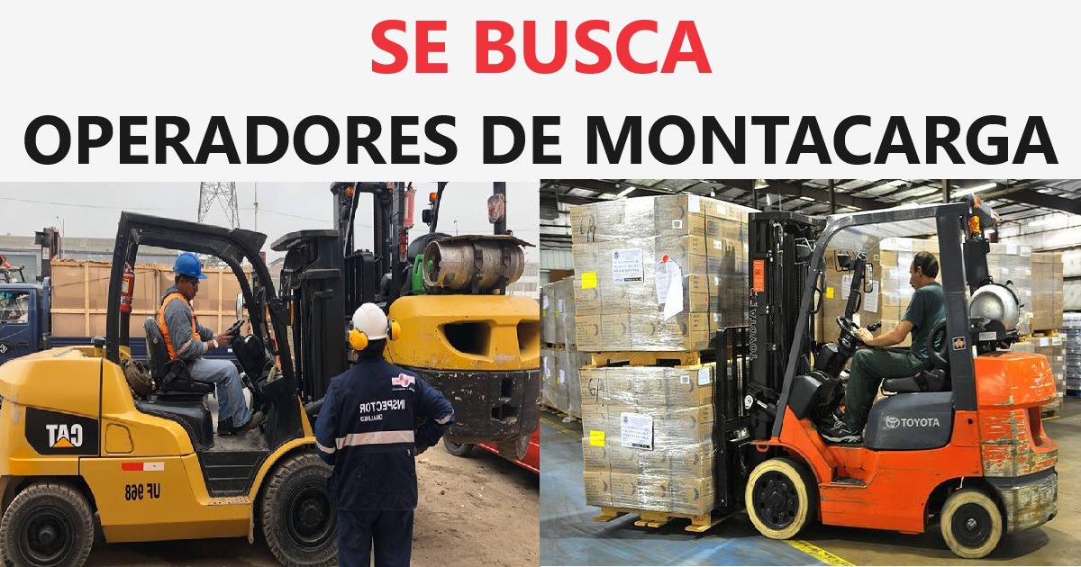 SE BUSCA OPERADORES DE MONTACARGA