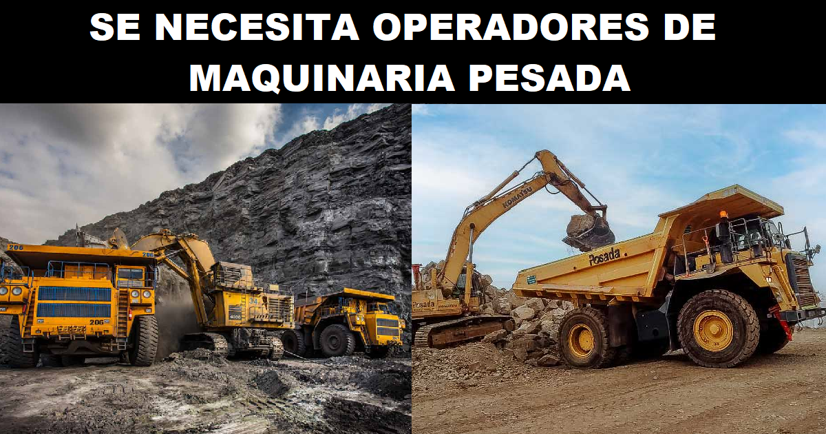 SE NECESITA OPERADORES DE MAQUINARIA PESADA